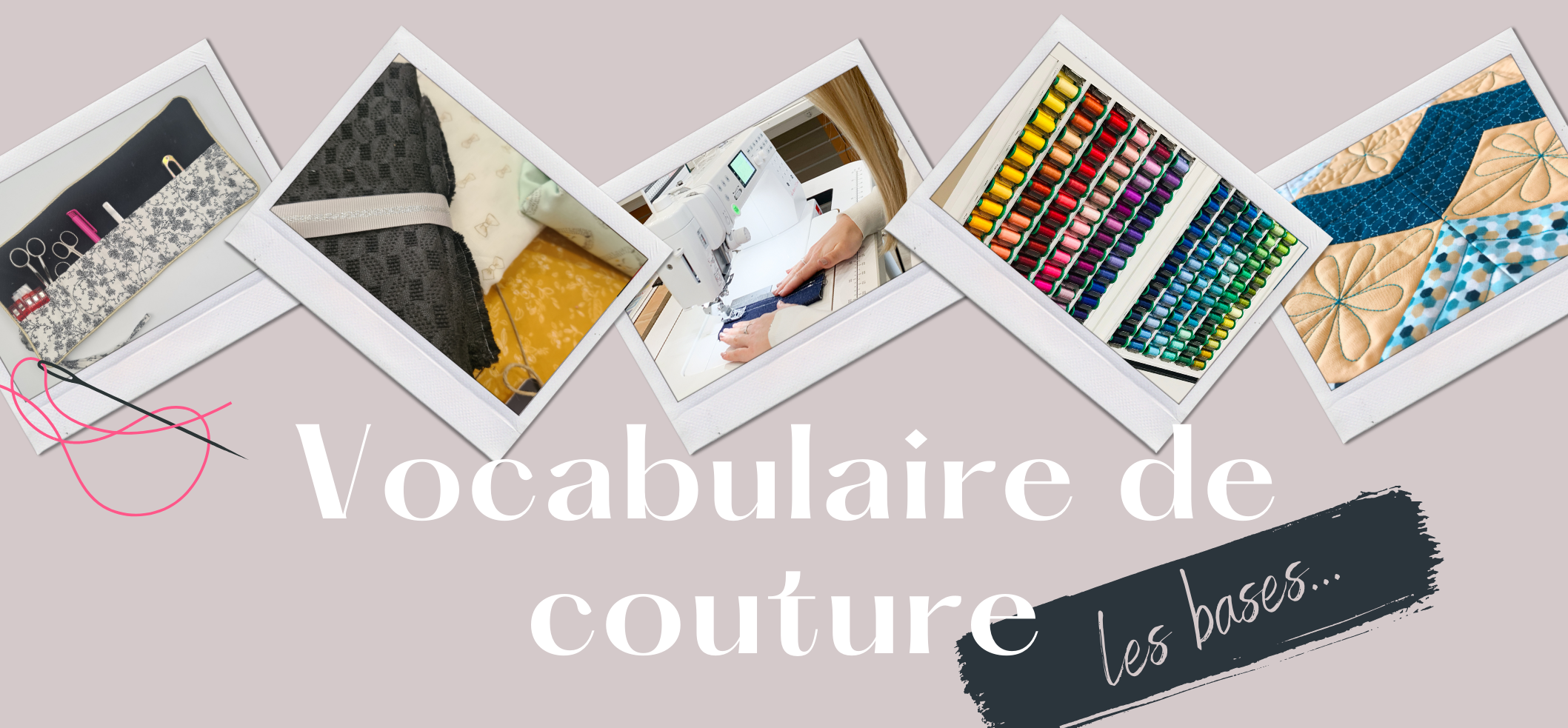 Le vocabulaire technique spécifique à la couture - Avons
